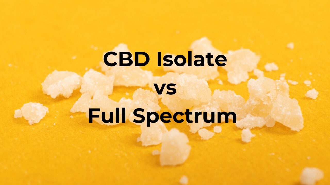 CBD isolate vs Full Spectrum